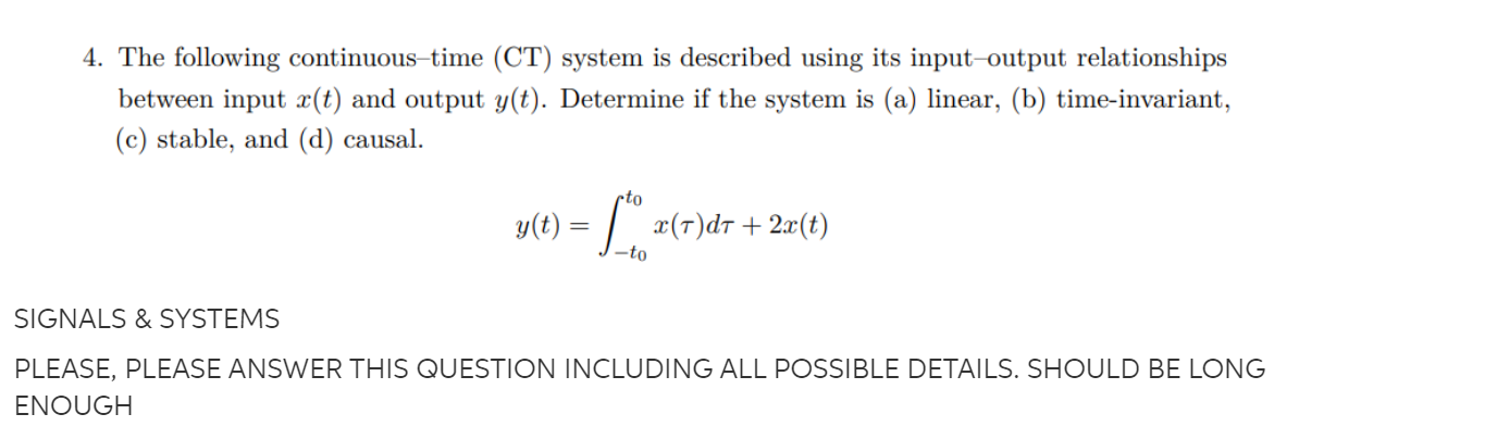 Solved 4. The following continuous-time (CT) system is | Chegg.com
