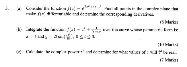 Solved (a) Consider the function f(z)=e2z3+4z+5. Find all | Chegg.com