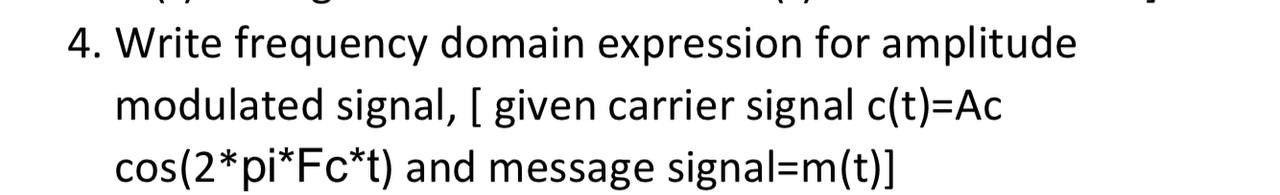 Solved 4. Write frequency domain expression for amplitude | Chegg.com