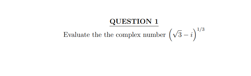 Solved QUESTION 1 I/ Evaluate the the complex number | Chegg.com