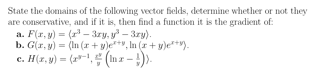 Solved State the domains of the following vector fields, | Chegg.com