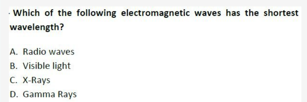 Solved Which of the following electromagnetic waves has the | Chegg.com