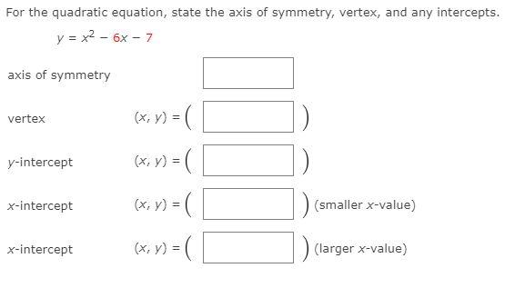 Solved For the quadratic equation, state the axis of | Chegg.com