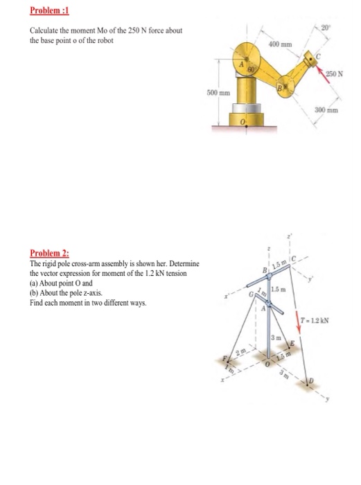Solved Problem :1 20 Calculate the moment Mo of the 250 N | Chegg.com
