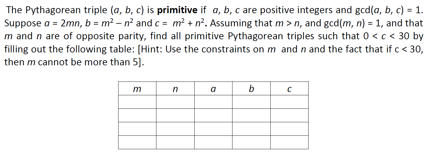 Solved The Pythagorean triple (a, b, c) is primitive if a, | Chegg.com
