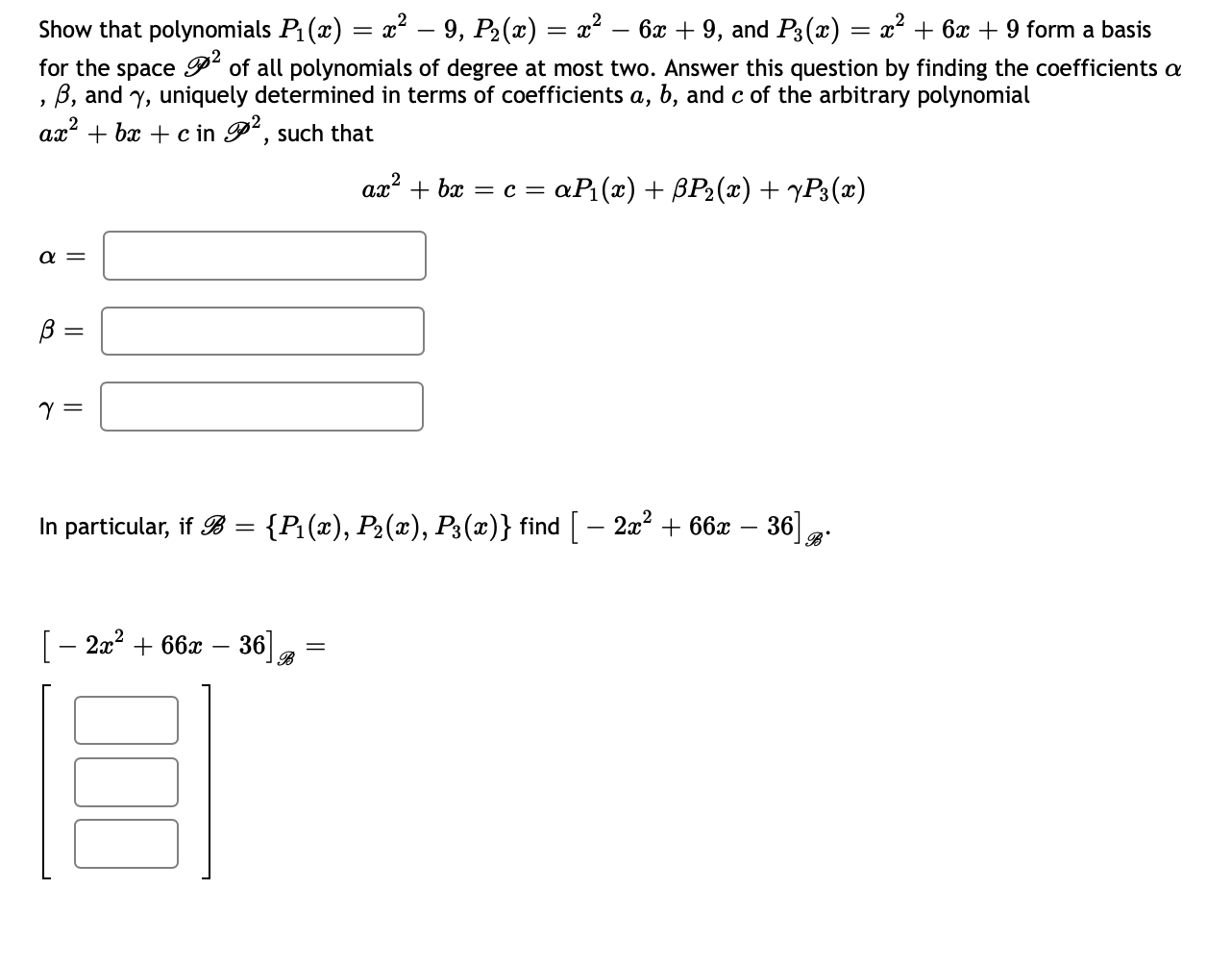 Solved = = = Show that polynomials P1(x) = x2 – 9, P2 (a) = | Chegg.com