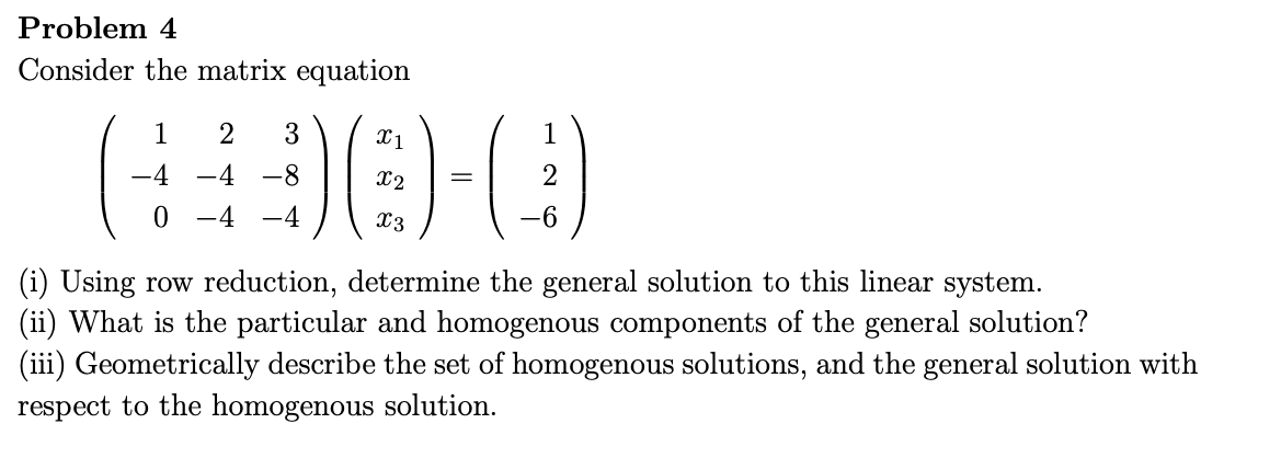 Solved Problem 4 Consider the matrix equation 1 (26)-( 2 -6 | Chegg.com