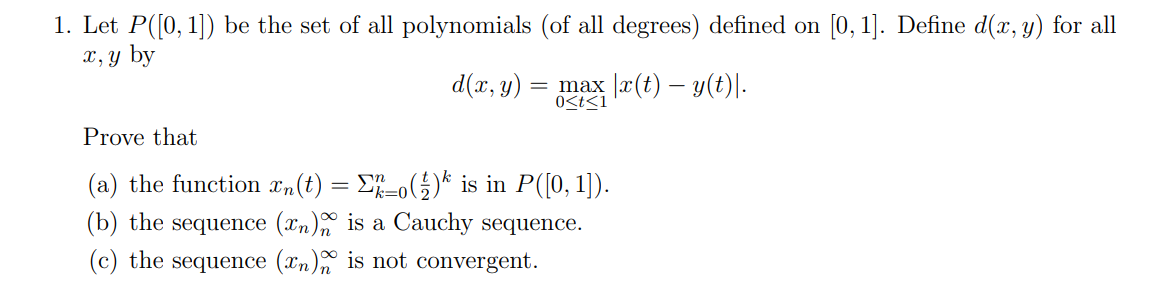 Solved 1. Let P([0, 1]) be the set of all polynomials (of | Chegg.com