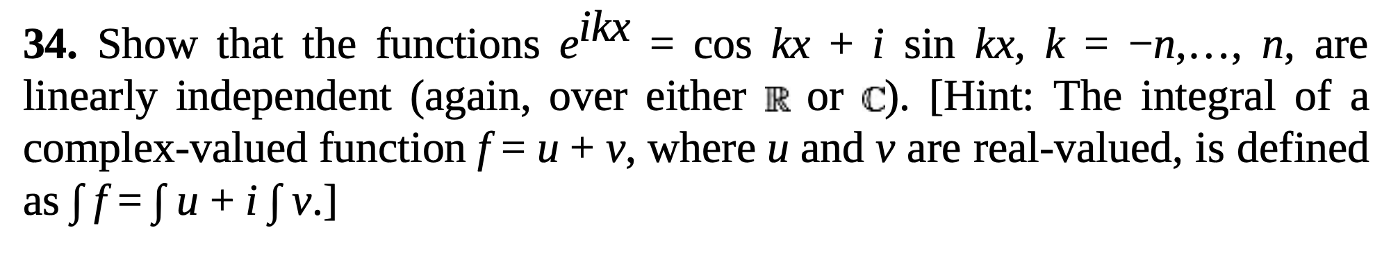 Solved 34. Show that the functions elkx = cos kx + i sin kx, | Chegg.com