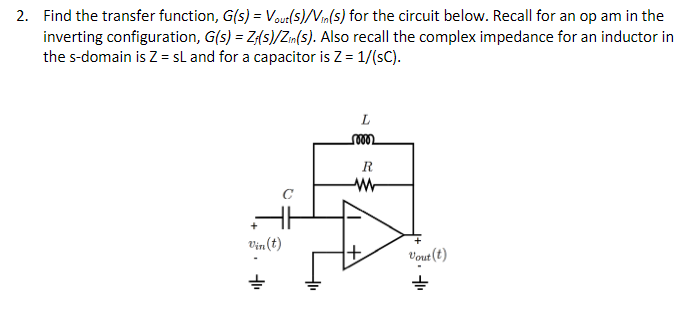Solved 2. Find the transfer function, G(s)=Vout (s)/VIn (s) | Chegg.com