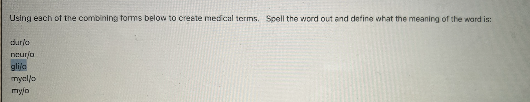 Solved Using each of the combining forms below to create | Chegg.com
