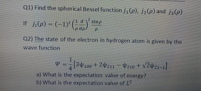 Solved Q1) Find the spherical Bessel function ji(p), j2() | Chegg.com