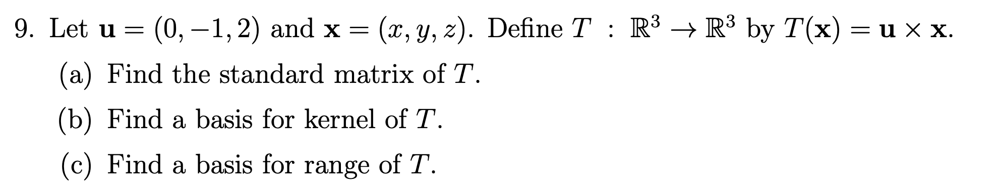 Solved 9 Let U 0 −1 2 And X X Y Z Define T R3→r3 By
