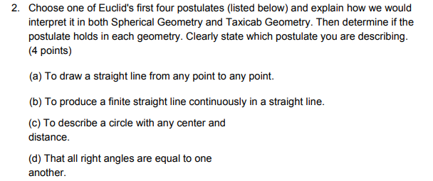 Solved 2. Choose one of Euclid's first four postulates | Chegg.com