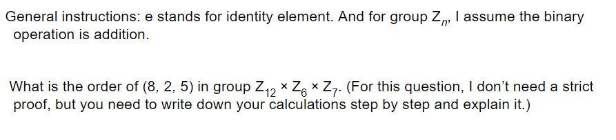 Solved General instructions: e stands for identity element. | Chegg.com