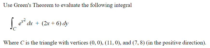 Solved Use Green's Theorem to evaluate the following | Chegg.com