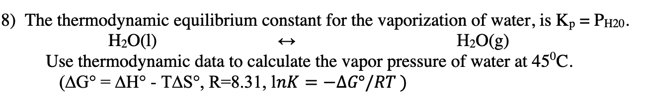 Solved (→ 8) The thermodynamic equilibrium constant for the | Chegg.com