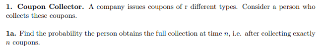 Solved 1. Coupon Collector. A company issues coupons of r | Chegg.com