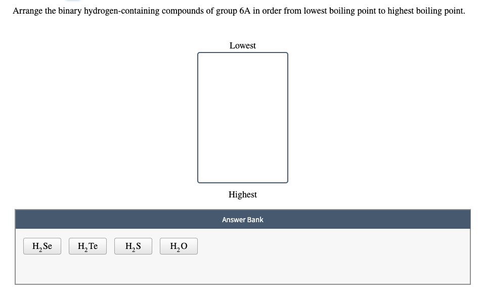 Solved Arrange the binary hydrogen-containing compounds of | Chegg.com