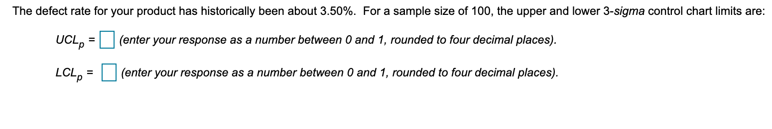 Solved The defect rate for your product has historically | Chegg.com