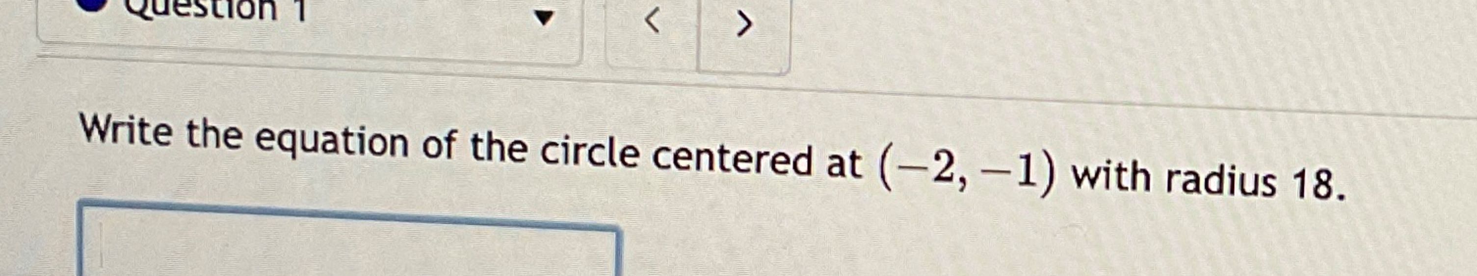 Solved Write the equation of the circle centered at (-2,-1) | Chegg.com