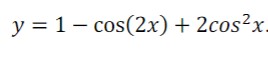 Solved Differentiate y=1-cos(2x)+2cos2x | Chegg.com