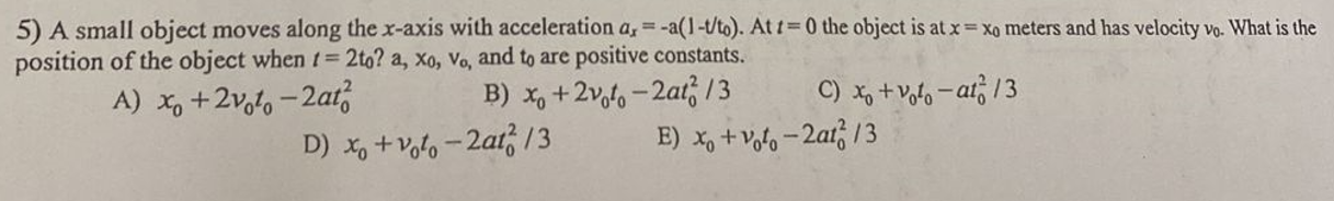 Solved 5) A small object moves along the x-axis with | Chegg.com
