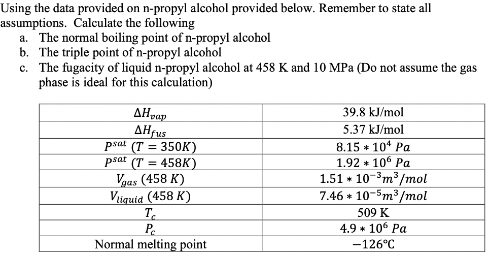 Solved Jsing the data provided on n-propyl alcohol provided | Chegg.com Solved Jsing the data provided on n-propyl alcohol provided | Chegg.com