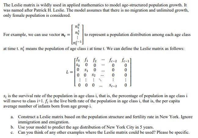 The Leslie matrix is wildly used in applied | Chegg.com