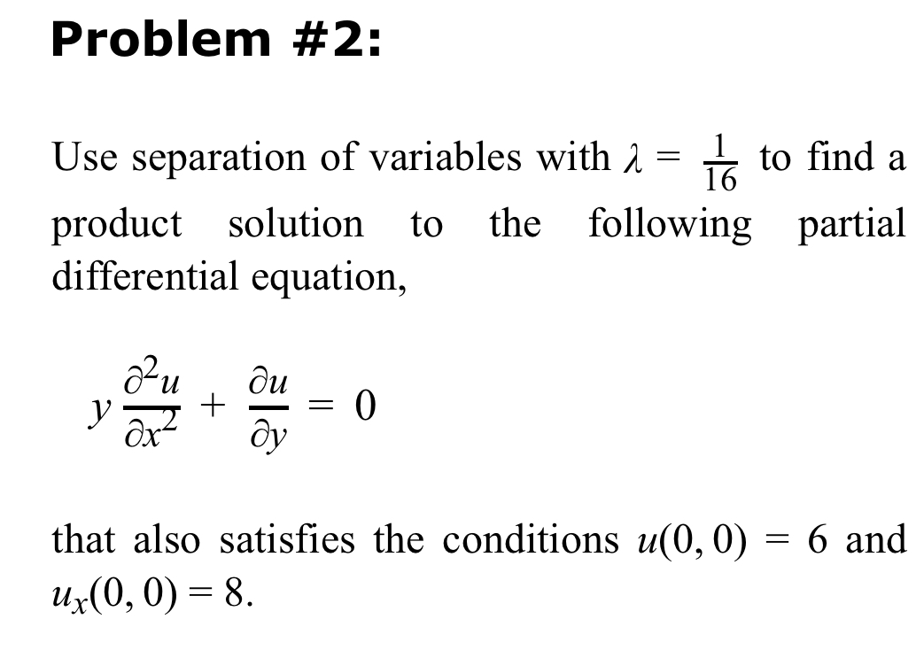 Solved Use separation of variables with λ=161 to find a | Chegg.com