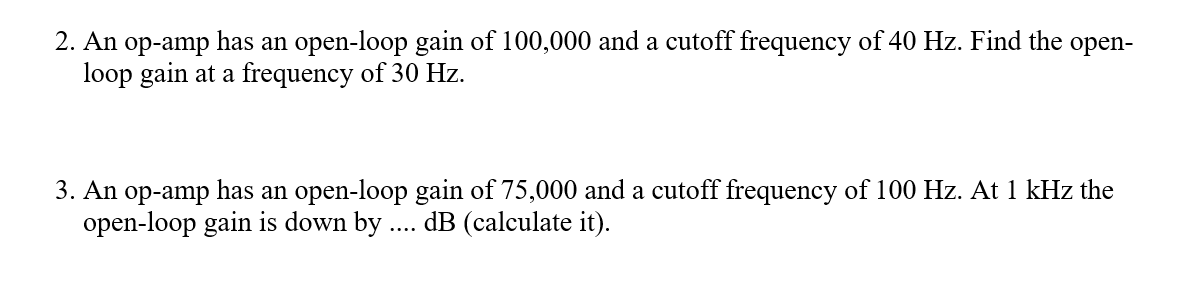 Solved 2. An op-amp has an open-loop gain of 100,000 and a | Chegg.com