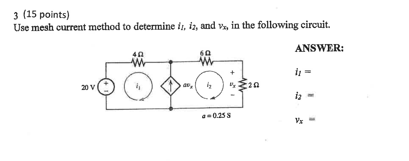 Solved 3 (15 ﻿points)Use mesh current method to determine | Chegg.com