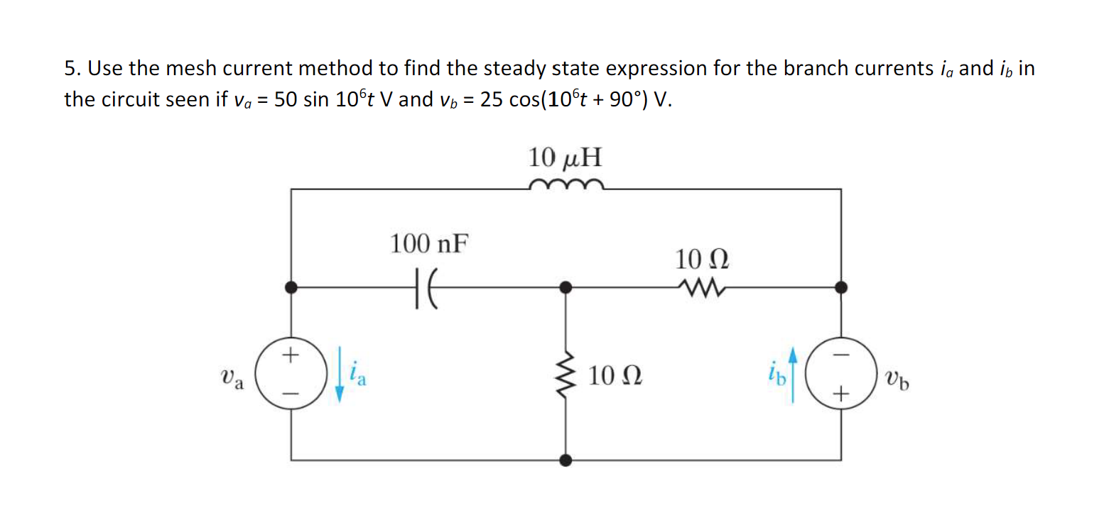Solved 5. Use the mesh current method to find the steady | Chegg.com