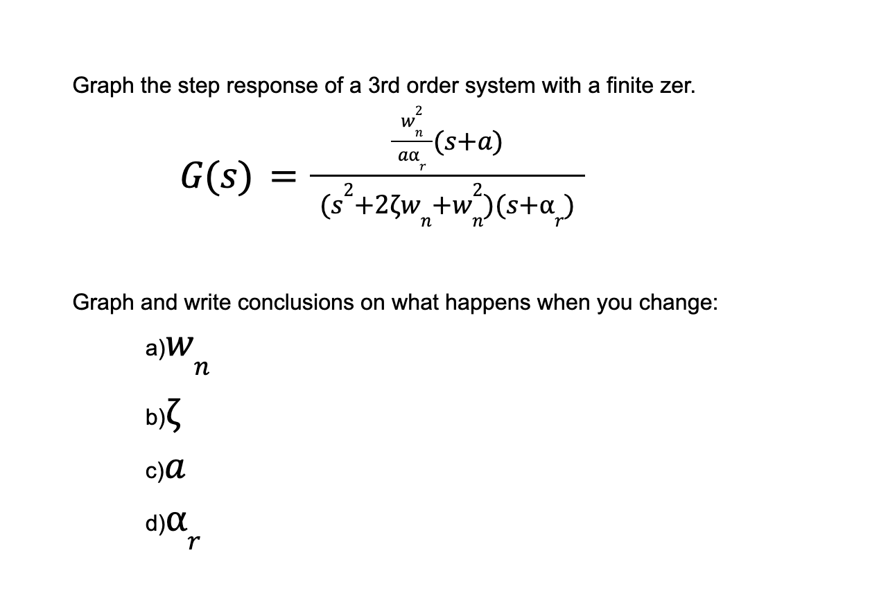 Graph the step response of a 3rd order system with a | Chegg.com