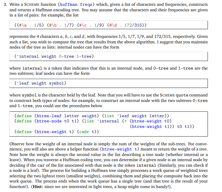 Solved 3. Write a SCHEME function (huffman freqs) which, | Chegg.com