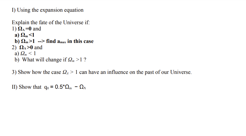 Solved I) Using the expansion equation Explain the fate of | Chegg.com