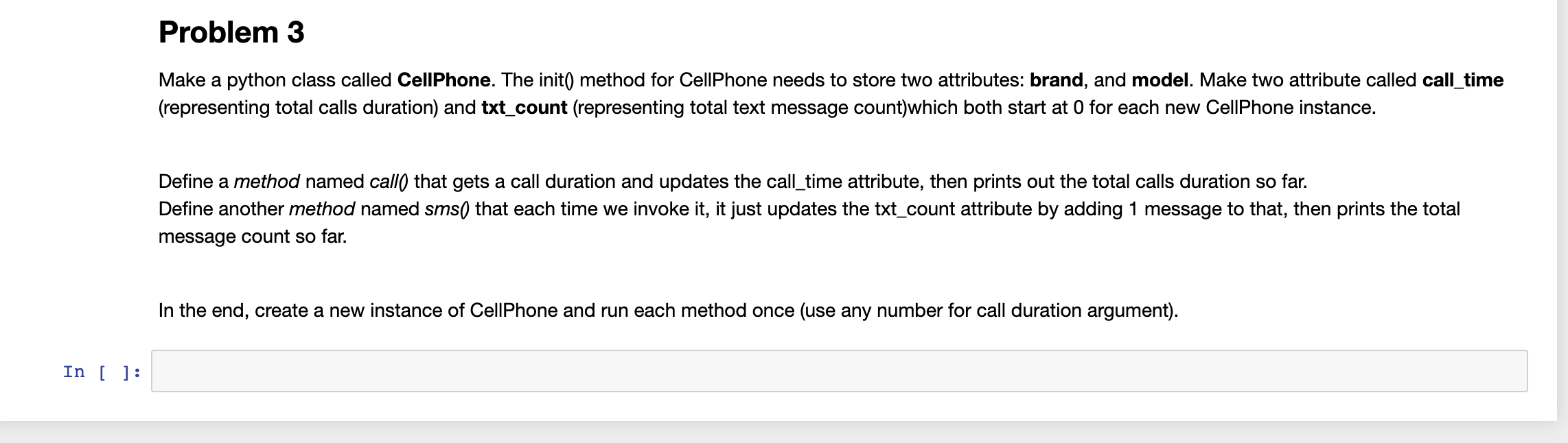 Solved Problem 3 Make a python class called CellPhone. The | Chegg.com