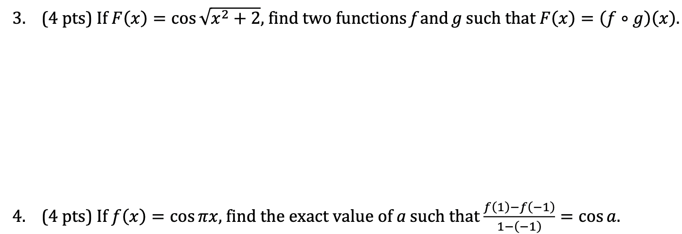 Solved 3. (4 pts) If F(x)=cosx2+2, find two functions f and | Chegg.com