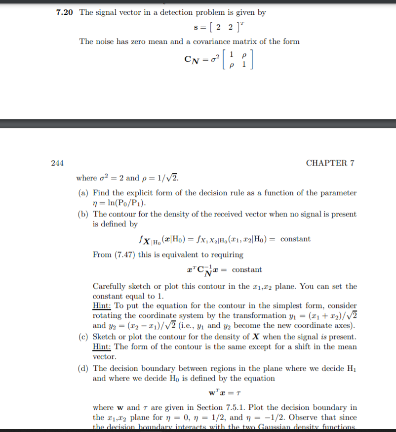 Solved 7.20 The signal vector in a detection problem is | Chegg.com