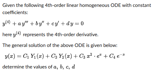 Solved Given the following 4th-order linear homogeneous ODE | Chegg.com