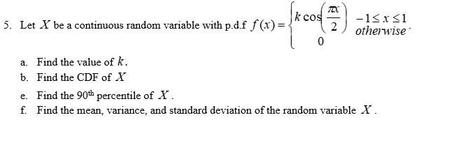 Solved 5. Let X be a continuous random variable with p.d.f | Chegg.com