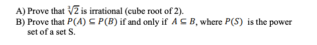 Solved A) Prove that V7 is irrational (cube root of 2). B) | Chegg.com
