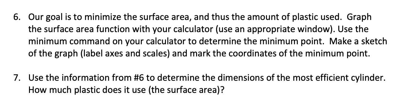 Solved 6. Our goal is to minimize the surface area, and thus | Chegg.com