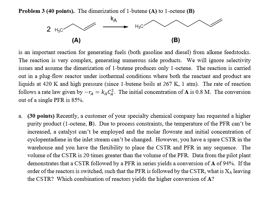 Problem 3 (40 points). The dimerization of 1-butene | Chegg.com