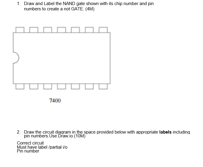 Solved 1. Draw and Label the NAND gate shown with its chip | Chegg.com