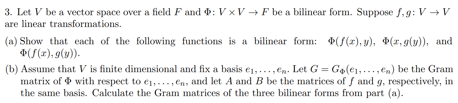 Solved 3. Let V be a vector space over a field F and 0: V XV | Chegg.com