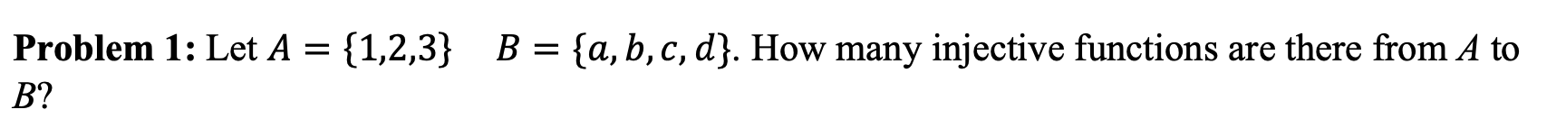 Solved B = {a,b,c,d). How many injective functions are there | Chegg.com