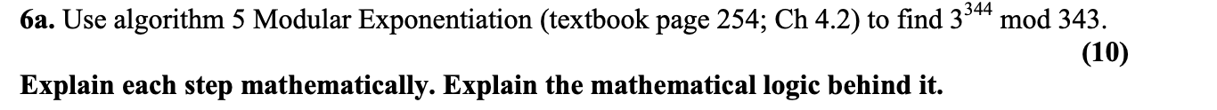 Solved 6a. Use algorithm 5 Modular Exponentiation (textbook | Chegg.com