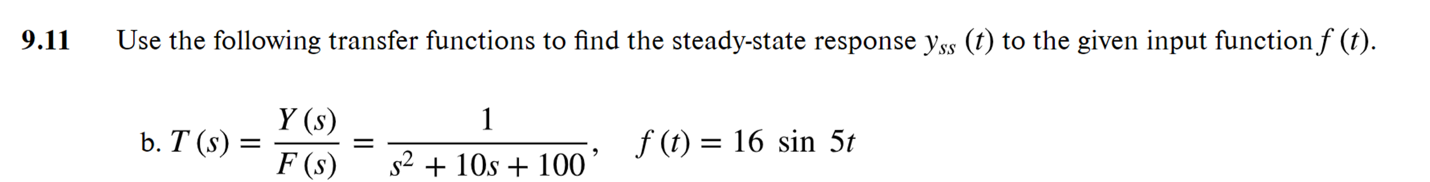 Solved 9.11 Use the following transfer functions to find the | Chegg.com