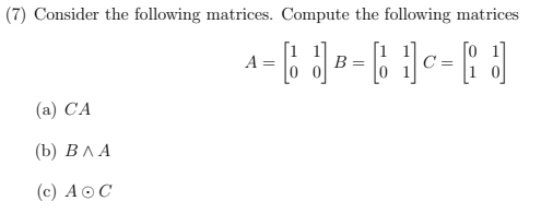Solved (7) Consider the following matrices. Compute the | Chegg.com